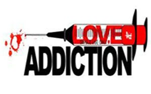 Love Addiction - The toughest one to quit