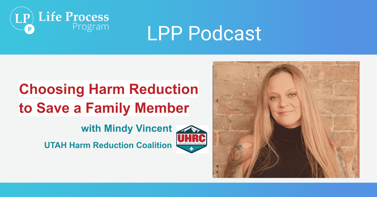 Mindy Vincenton Harm Reduction - LPP PODCAST Episode 27